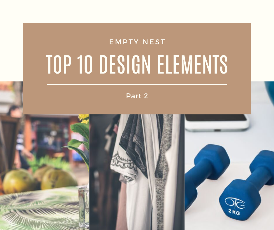 Empty Nest Top 10 Design Elements: Part 2 – Nelson Design Group